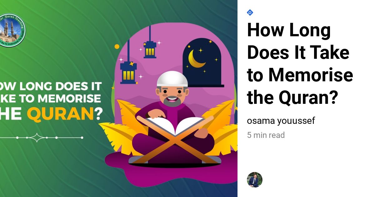 How Long Does It Take To Memorise The Quran | Detroit Chinatown