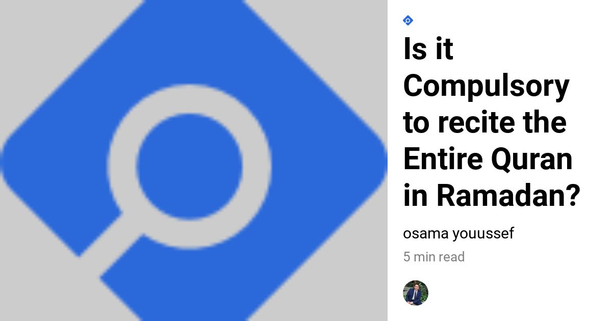 Is it Compulsory to recite the Entire Quran in Ramadan? - Al-Azhar ...